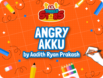 Angry Akku - Aadith Ryan Prakash - Tinkle