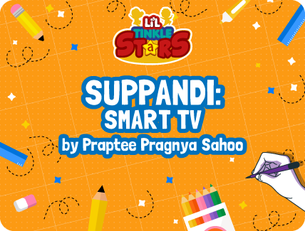 Suppandi: Smart TV - Praptee Pragnya Sahoo - Tinkle